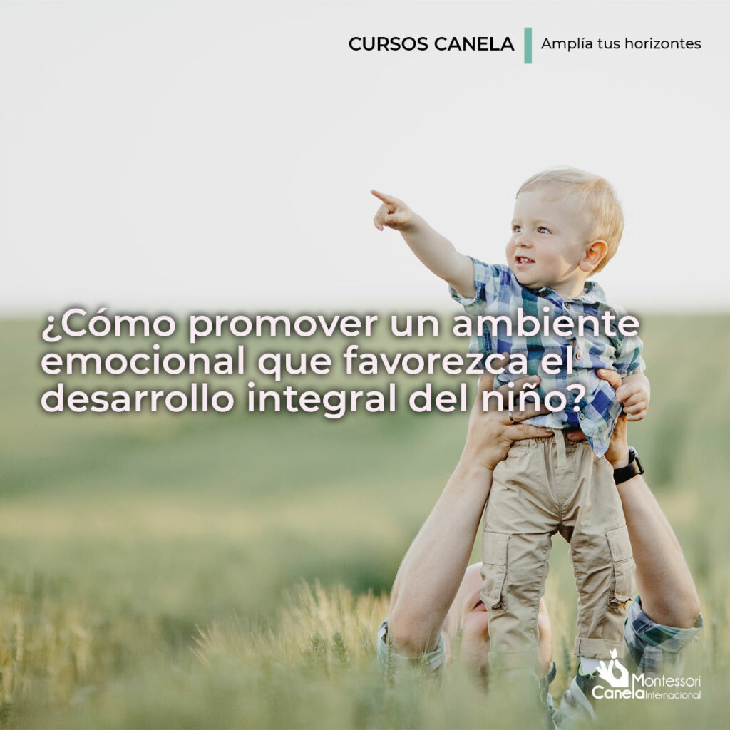 ¿Cómo promover un ambiente emocional que favorezca el desarrollo ...